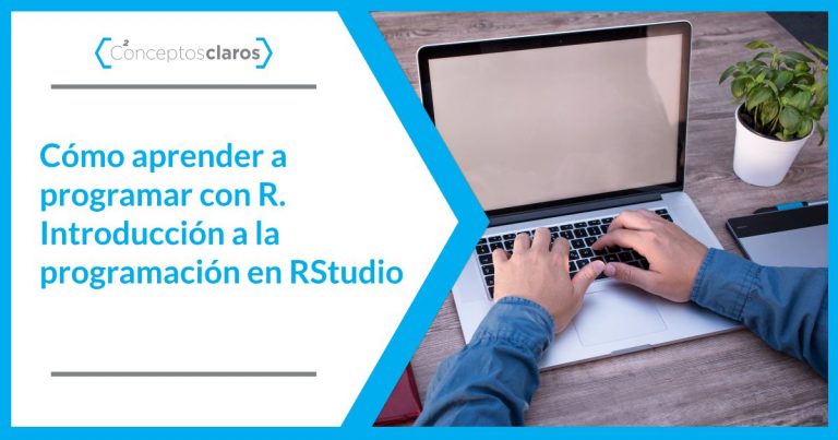 Cómo programar en R - Introducción a la programación en R